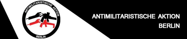 Erklärung zur Spaltung | Antimilitaristische Aktion Berlin